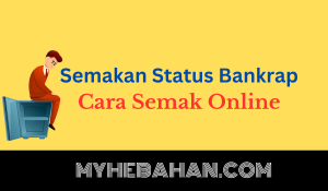 Semakan Status Bankrap : Cara Semak Online